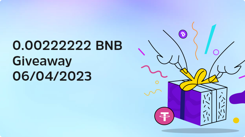 0.00222222 BNB Giveaway 06/04/2023