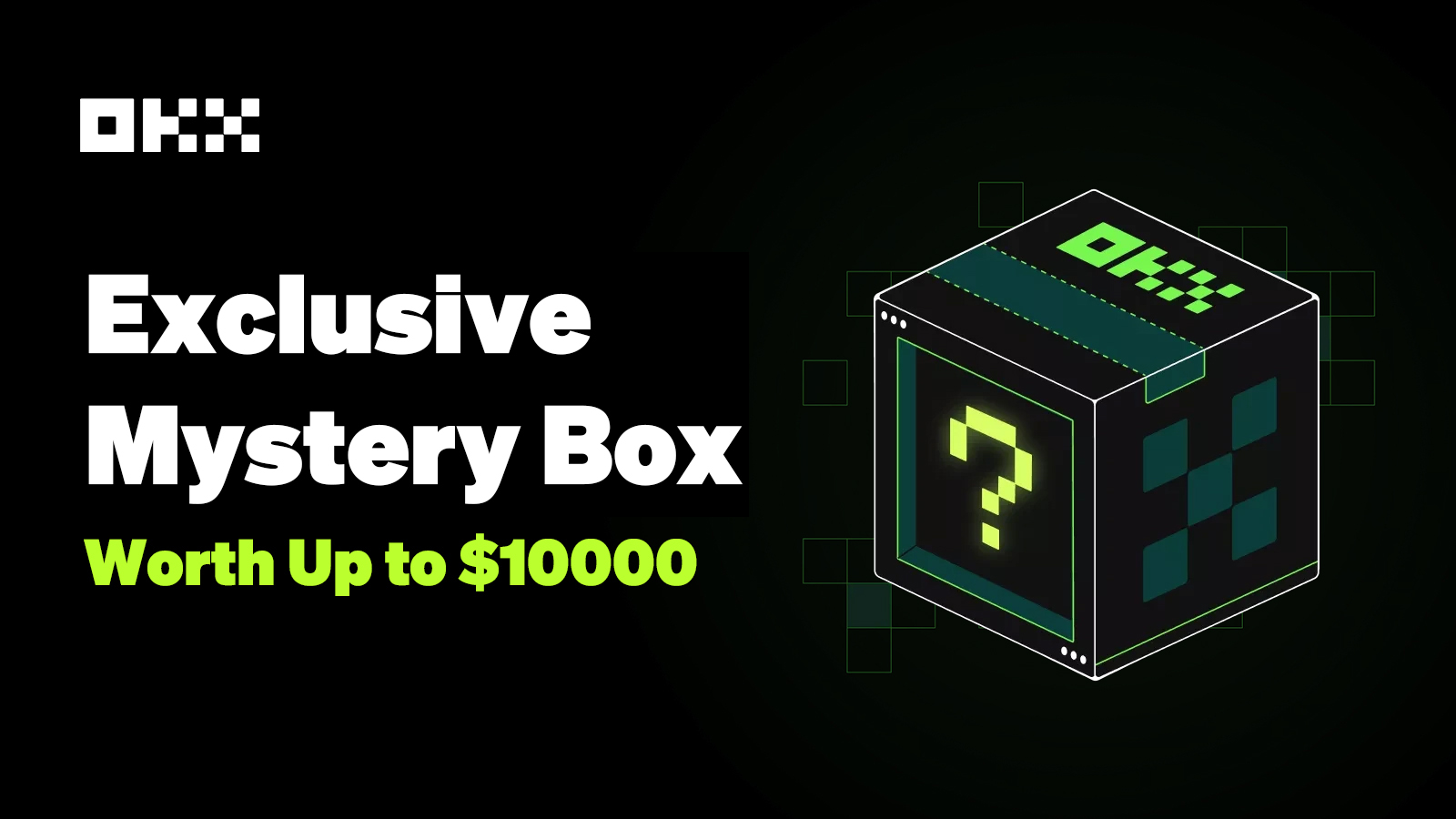 Get Exclusive Mystery Box Worth Up to $10000