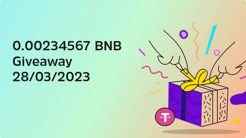 0.00234567 BNB Giveaway 28/03/2023