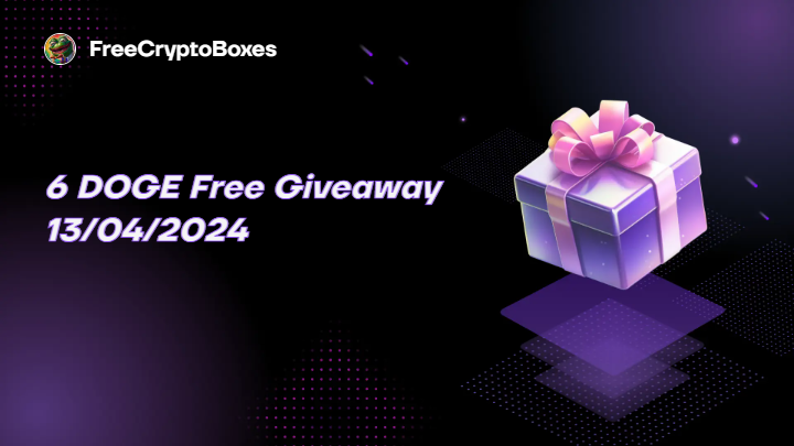 6 DOGE Free Giveaway 13/04/2024